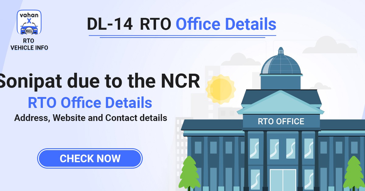 DL-14 RTO Office Details - Sonipat due to the NCR