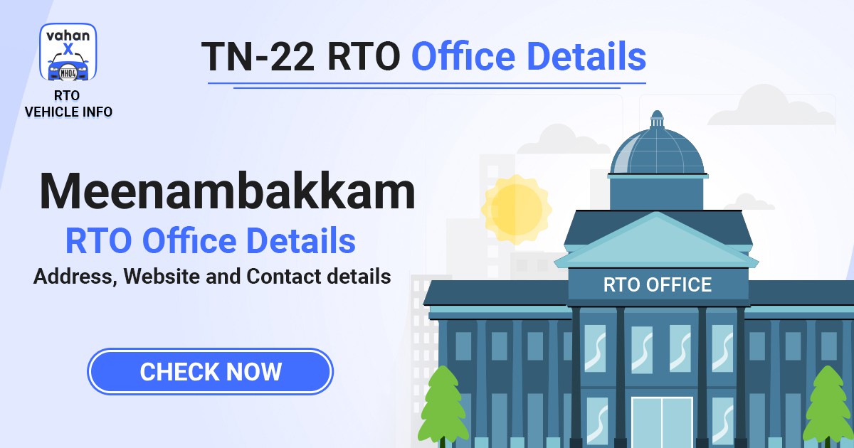 TN-22 RTO Office Details - Meenambakkam