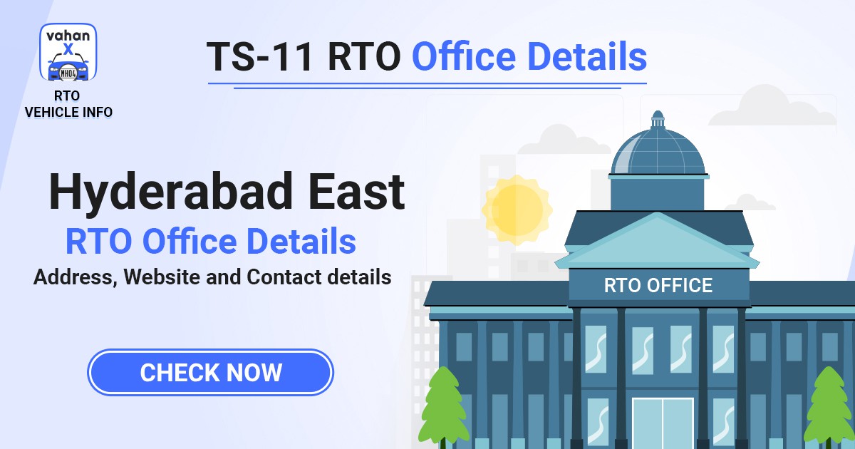 Hyderabad East RTO Office Details – Address, Services & Contact Details