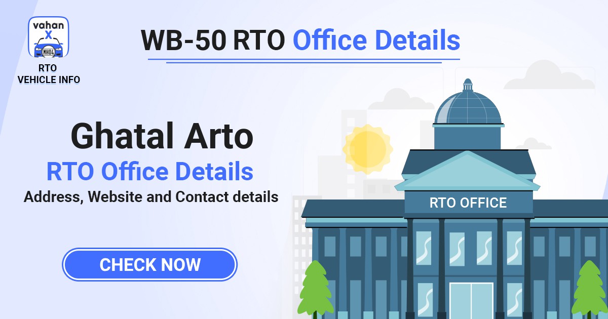 WB-50 RTO Office Details - Ghatal Arto